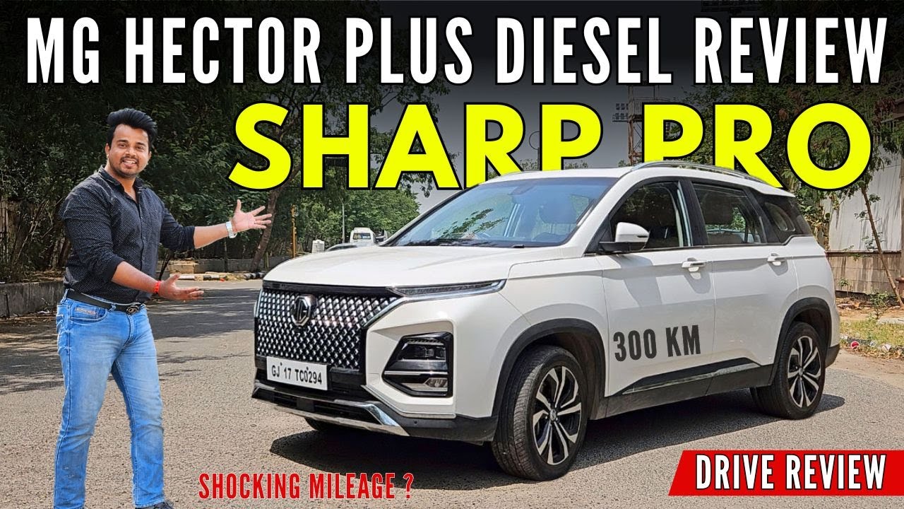MG Hector Plus 6 SEATER Diesel Review - Rs 22.50 Lakhs | 300 KM Drive ...