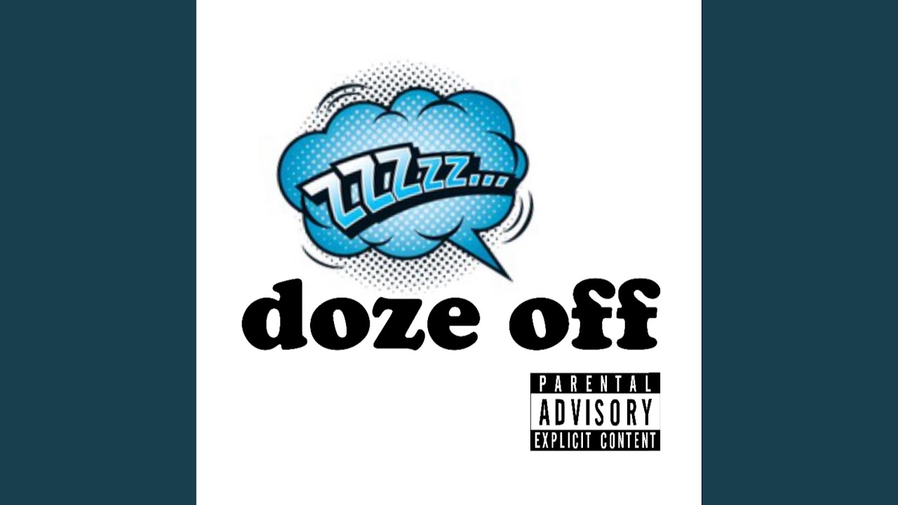 Doze Off - YouTube