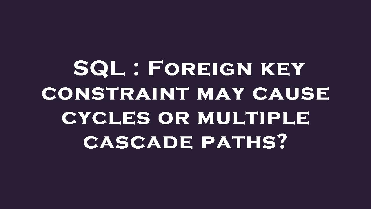 Sql Many To Many Cascade Delete at Emma Ake blog Sql Many To Many Cascade Delete at Emma Ake blog