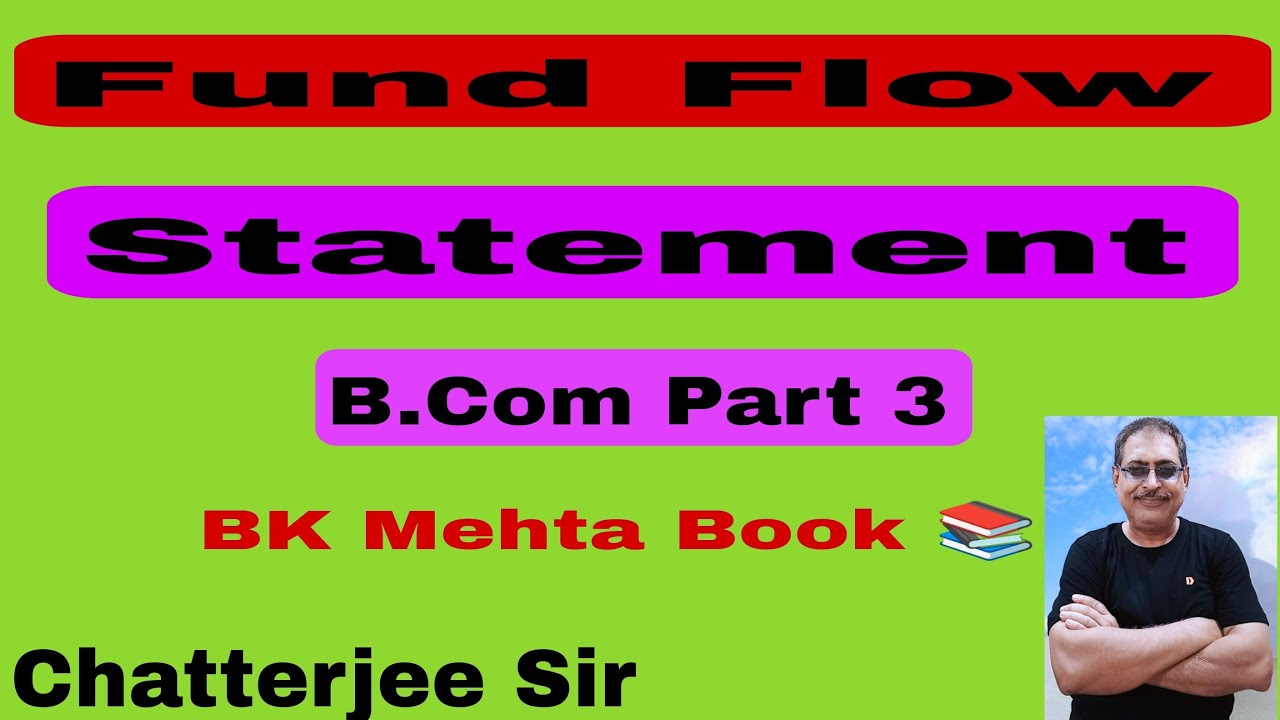 #13 Fund Flow Statement|| B.Com Part 3 BK Mehta Book 📚 Session 2021-24 ...