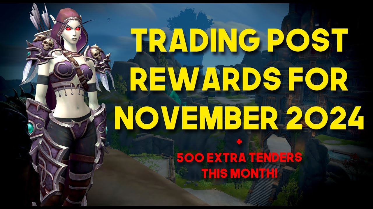 World of Warcraft Trading Post Rewards - November 2024 - YouTube
