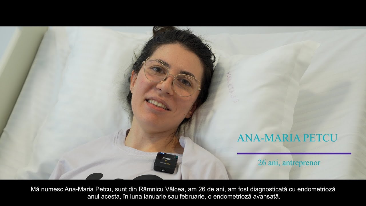 Testimonial pacient Endometrioza Ana Maria Petcu - YouTube