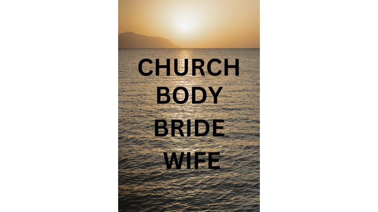 Church, Body, Bride, Wife - YouTube