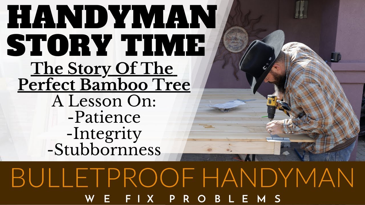 The Story Of The Perfect Bamboo Tree - A Handyman Lesson On Integrity ...