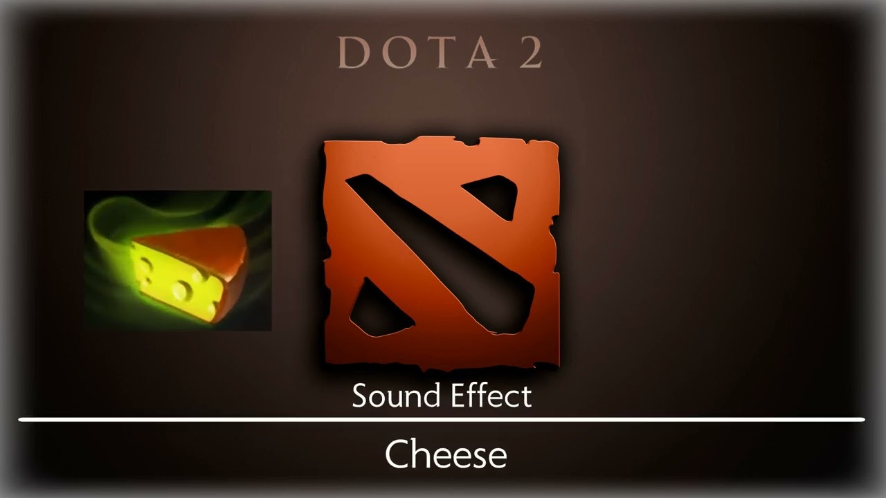 Dota 2 | Cheese [Sound Effect] - YouTube