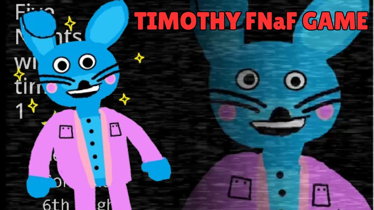 A TIMOTHY FNaF GAME?! | Five Nights at Timothy's Part 1 - YouTube