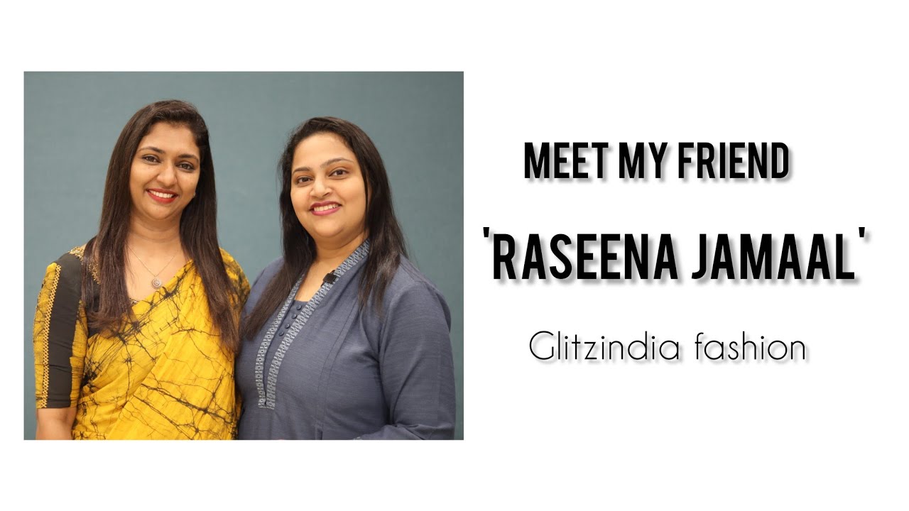 In conversation with "Raseena Jamal" -Owner Glitzindia fashion boutique ...