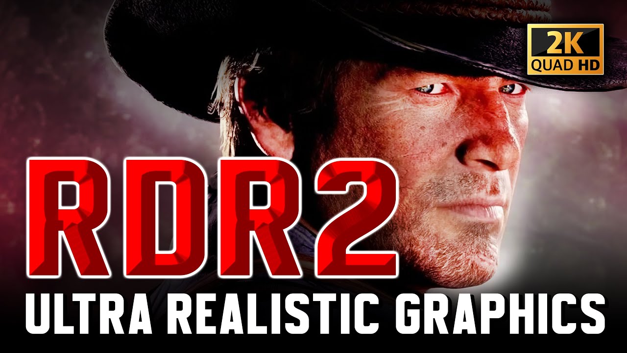RDR2 Ultra Realistic Graphics in 2K - YouTube
