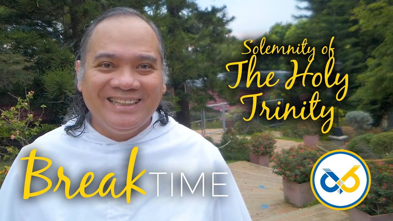 Break Time - May 30, 2021 with fr. Allen de Guzman, O.P. - YouTube