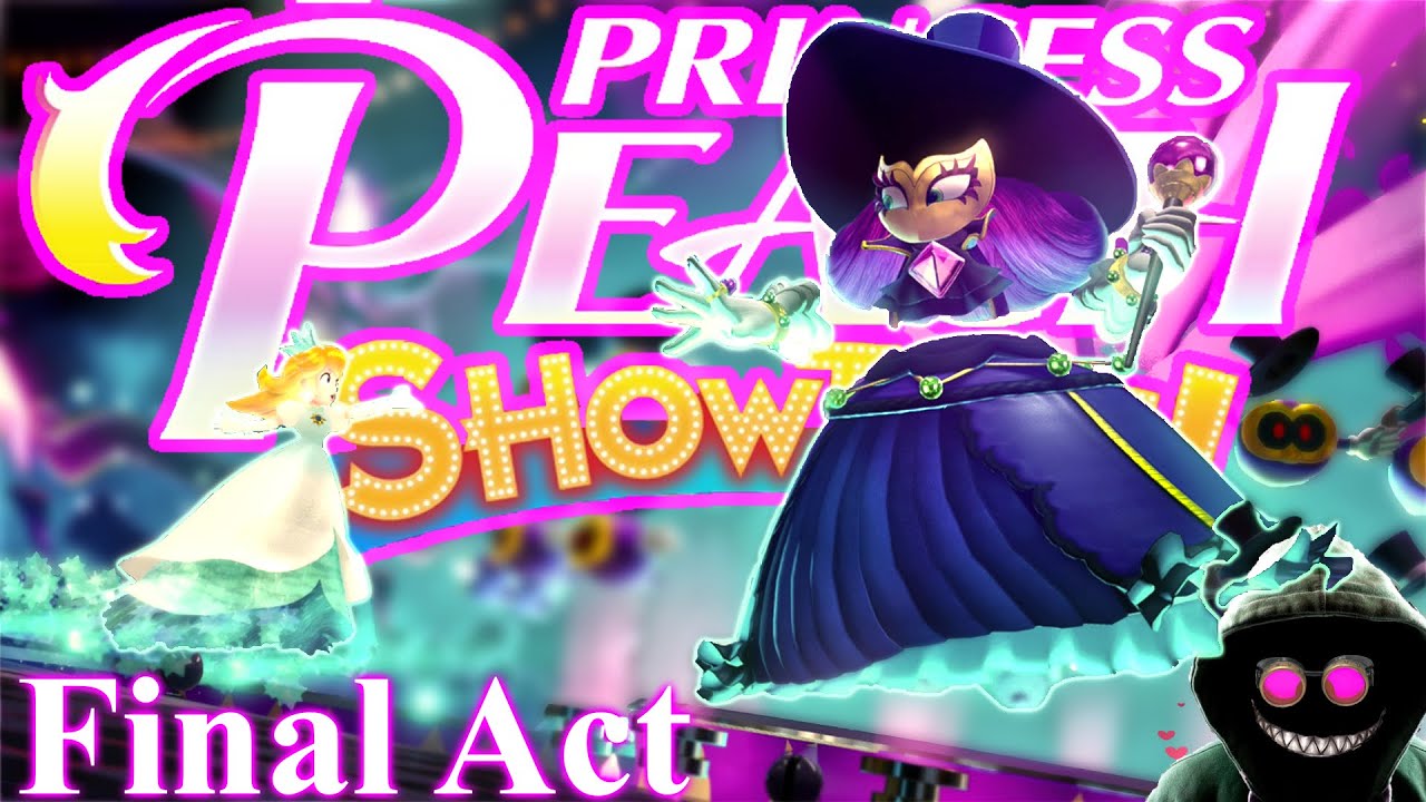 Princess Peach Showtime Final Act - YouTube