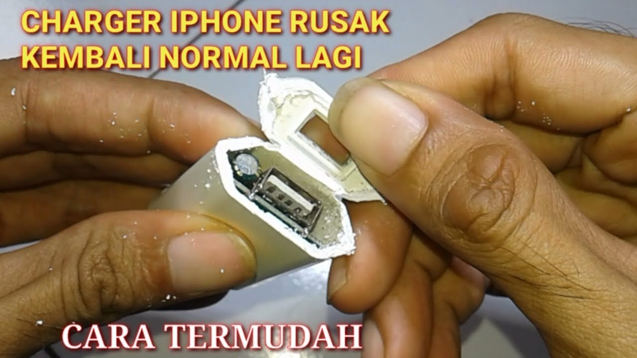 cara memperbaiki charger iphone apple rusak gak mau ngisi - YouTube