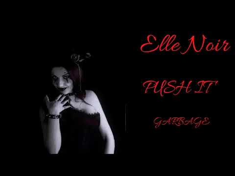 Garbage - PUSH IT (Dark Cover by Elle Noir) - YouTube
