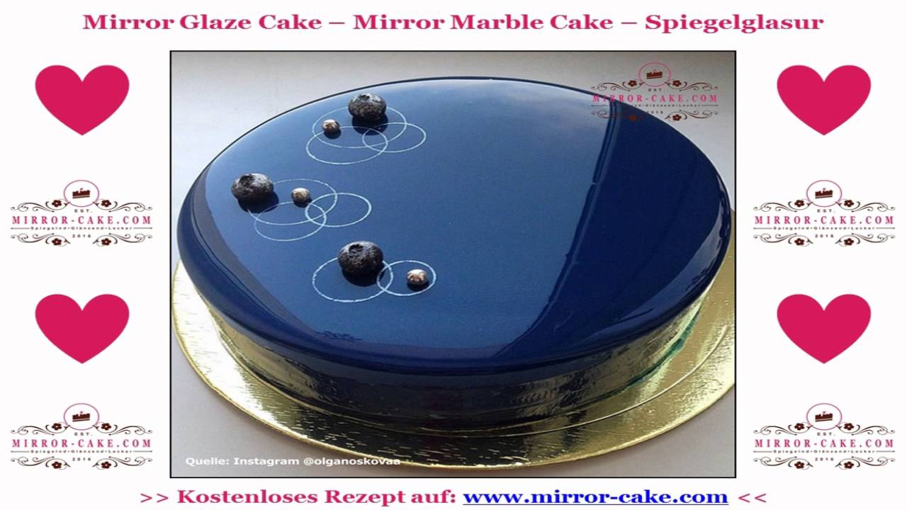 ♥ Mirror Glaze Cake ♥ Mirror Marble Cake ♥ Spiegelglasur ♥ - YouTube