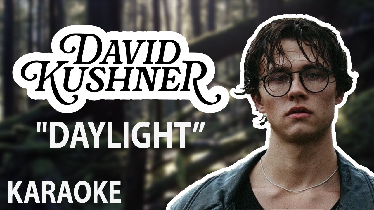David Kushner - Daylight (Karaoke Version) - YouTube Music