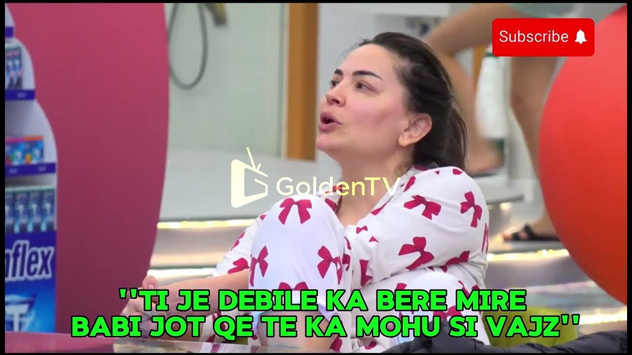 Rozana i thote Valbonës''TI JE DEBILE KA BERE MIRE BABI JOT QE TE KA MOHU SI VAJZ'' BBV4 - YouTube