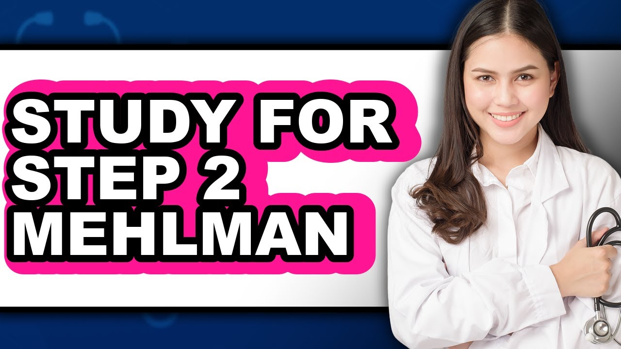 How to Study for Step 2 MEHLMAN - Full Guide - YouTube