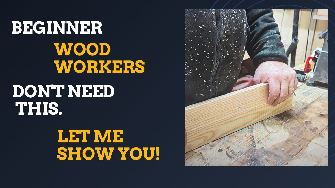 Beginner Woodworkers don't need this. Let Me Show You! - YouTube