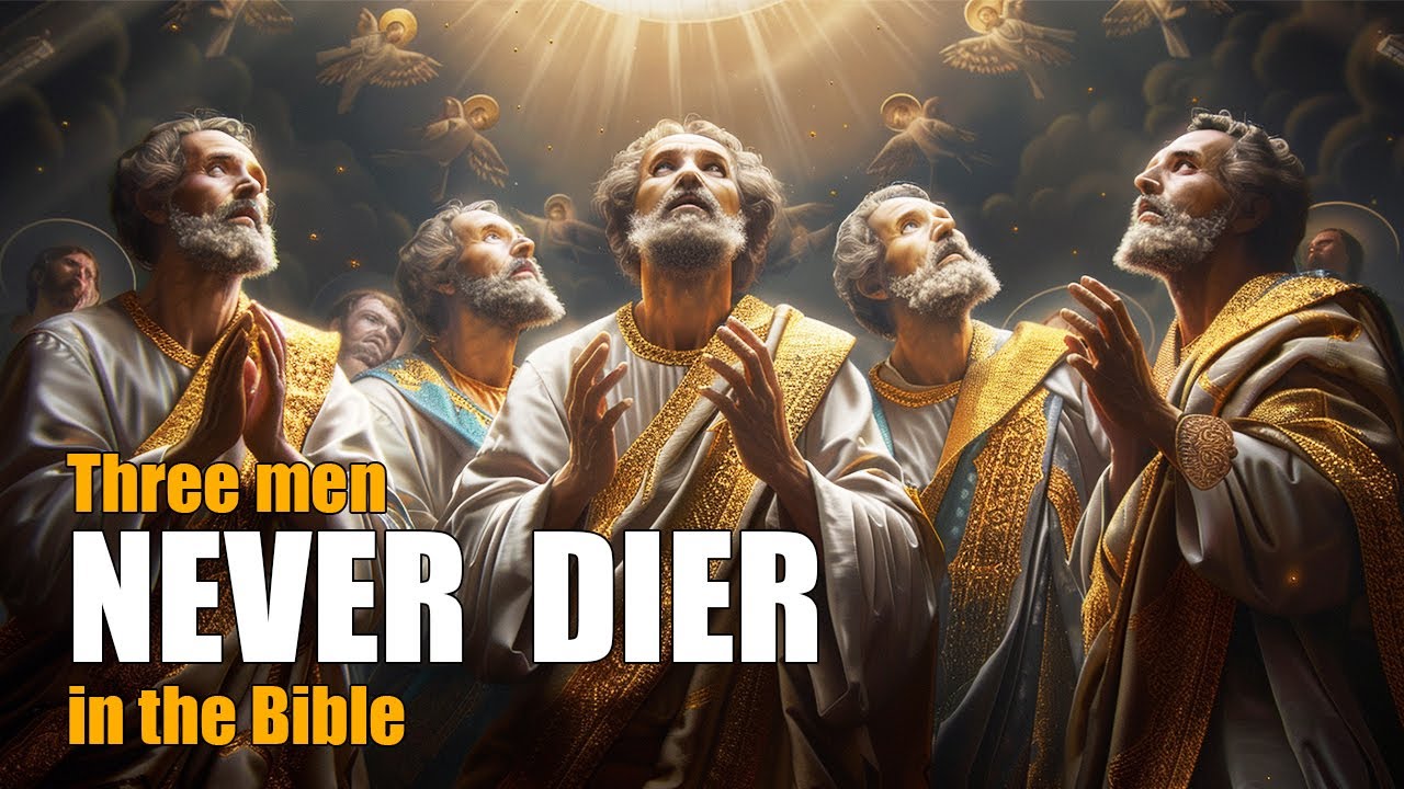 The Three Men In The Bible That Never Died | Bible Stories - YouTube