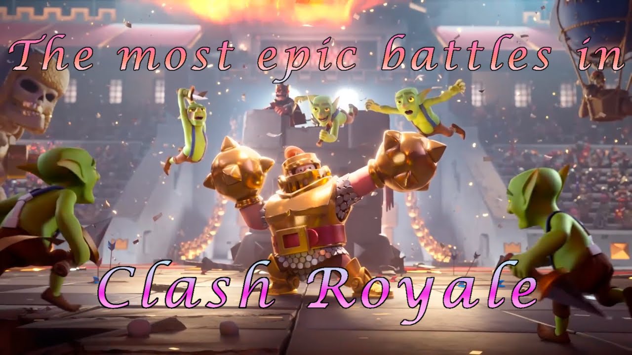 The most epic battles in Clash Royale #1 - YouTube