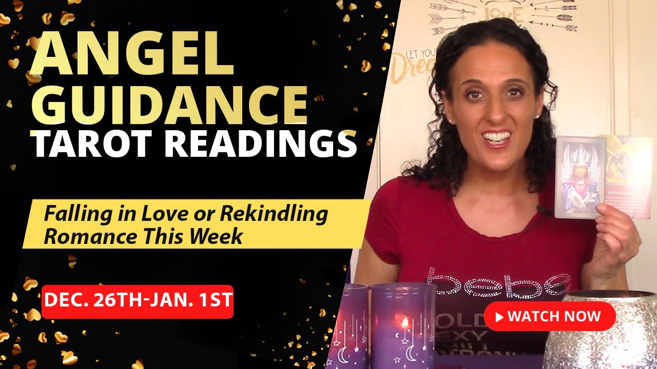 🥰 Angel Guidance Tarot Reading 👼 Dec 26th-Jan 1st Major LOVE Energy ...