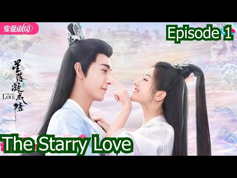 The Starry Love EP01 💗 Love at first sight💗Chinese Love Story 💗Korean drama explained in Hindi