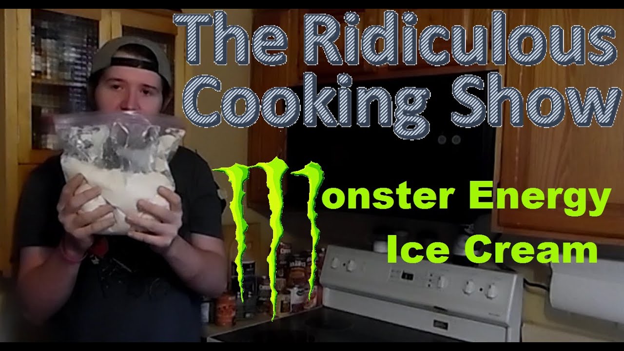 THE RIDICULOUS COOKING SHOW: Monster Energy Ice Cream - YouTube