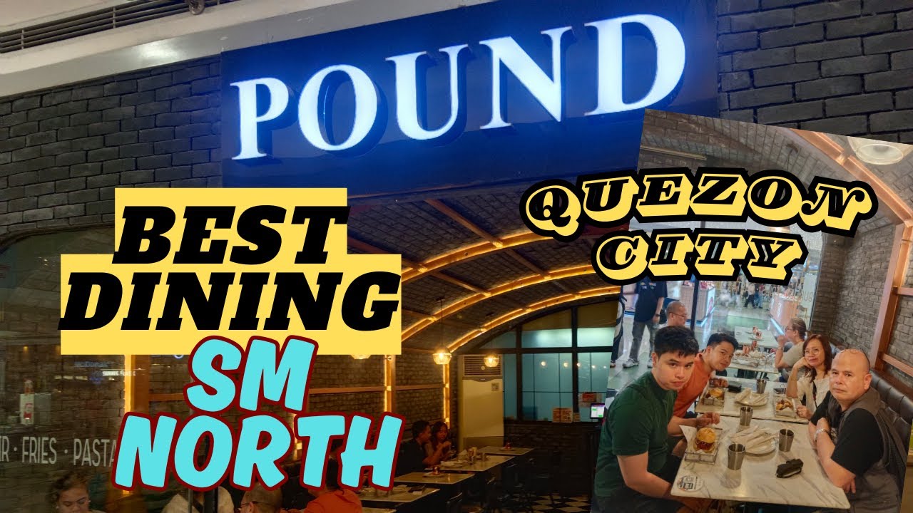 WE HAD A GREAT TIME AT POUND RESTAURANT SM NORTH EDSA QUEZON CITY|GREAT ...