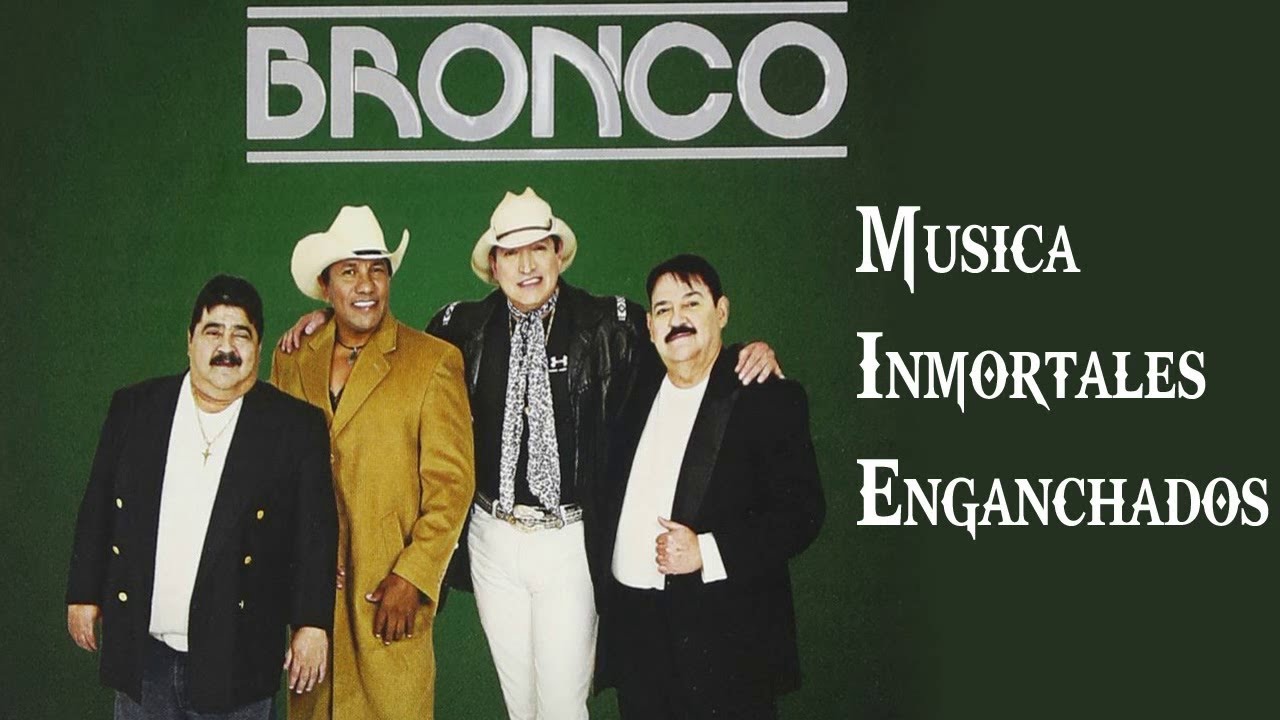 GRUPO BRONCO DE 90S PURAS ROMANTICAS ÉXITOS SUS MEJORES CANCIONES MIX ...