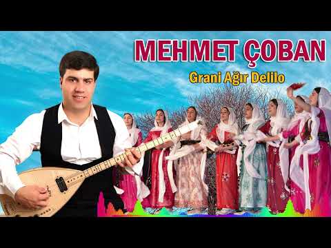 Mehmet Çoban En Güzel Grani Ağır Delilo