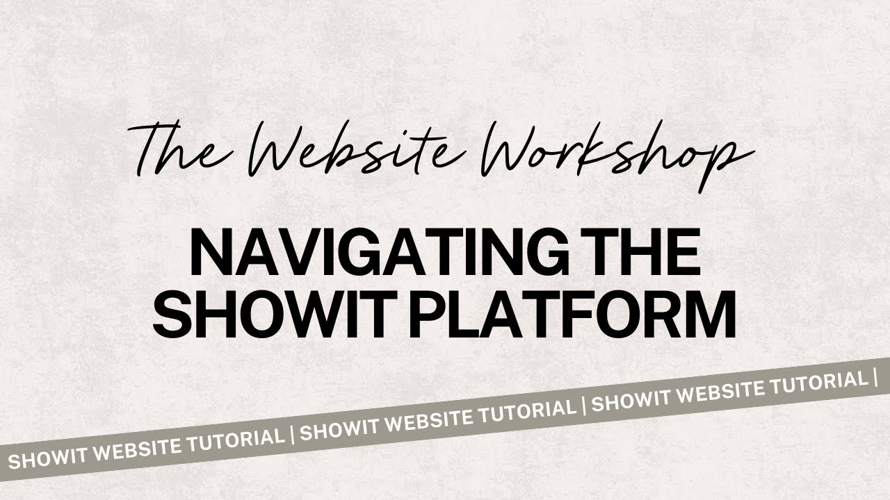 The Website Workshop - Navigating The ShowIt Platform - YouTube