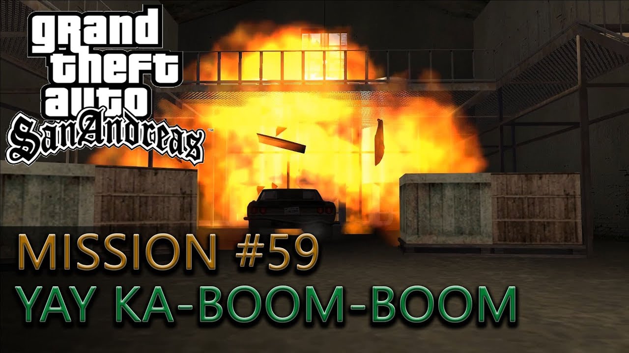 Grand Theft Auto: San Andreas - Mission #59 - Yay Ka-Boom-Boom | 1440p ...
