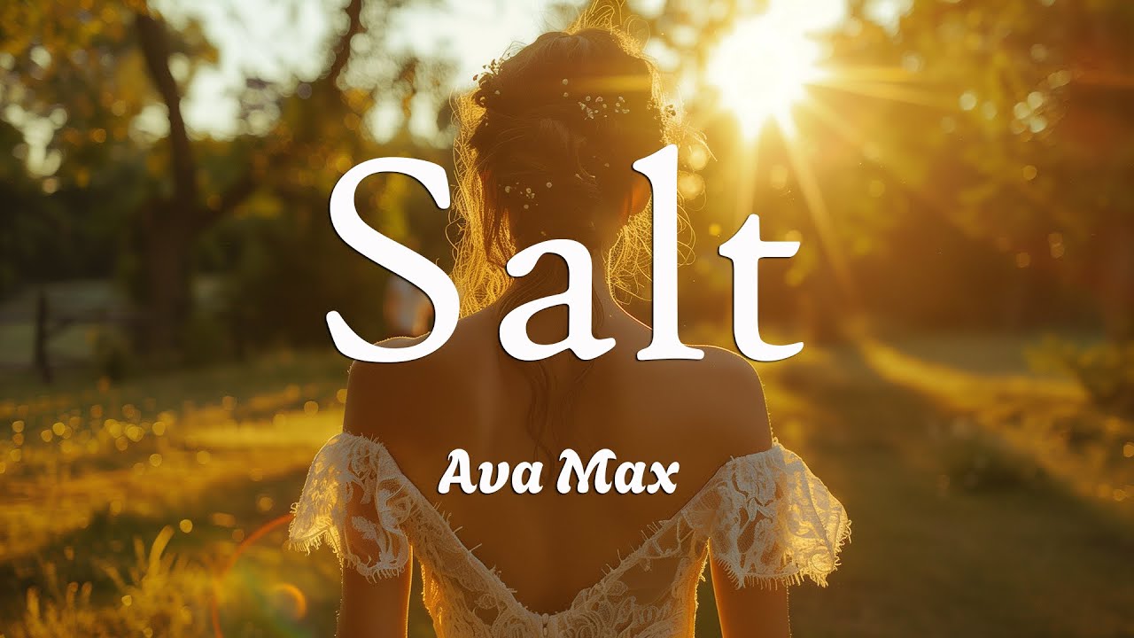 Ava Max - Salt (Lyrics) - YouTube