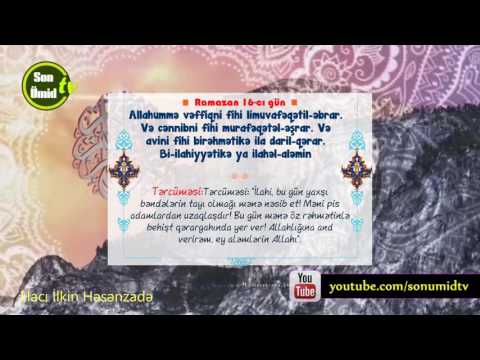 Haci Ilkin Ramazan Ayinin 16 ci  gununu duasi SonUmidTV