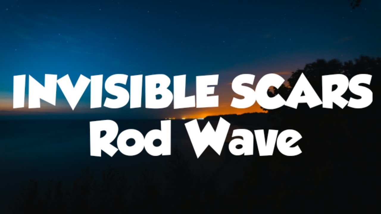 Rod Wave - Invisible Scars (Official lyrics video) - YouTube
