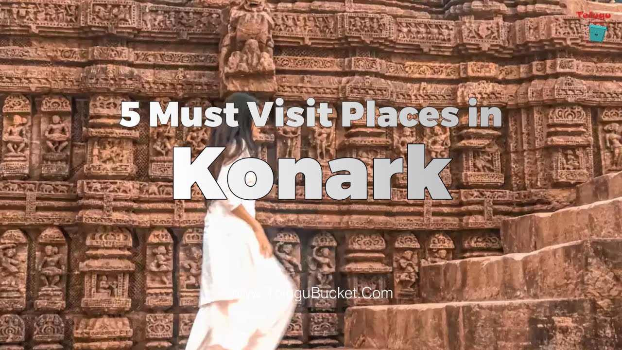 5 Best Places to Visit in Konark | Konark Tourist Places | Telugu ...