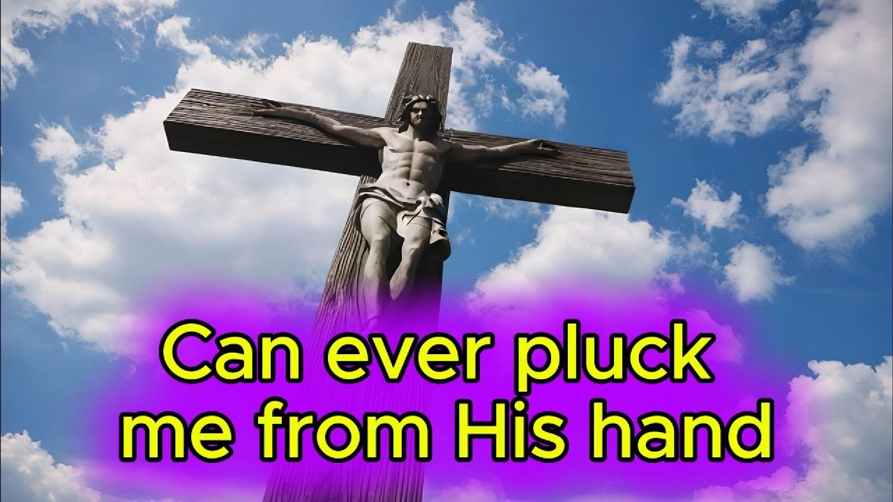 Can ever pluck me from His hand Part 1 | Contemporary Christian Music ...