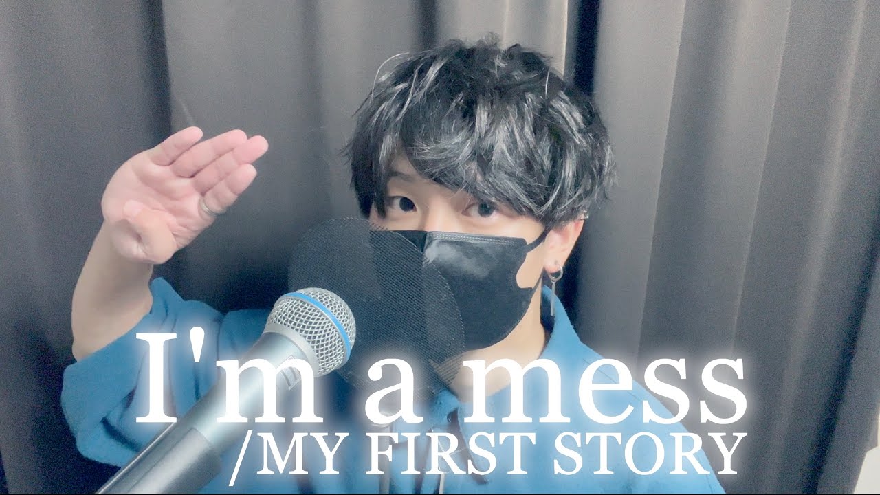 【I’m a mess/MY FIRST STORY】cover - YouTube
