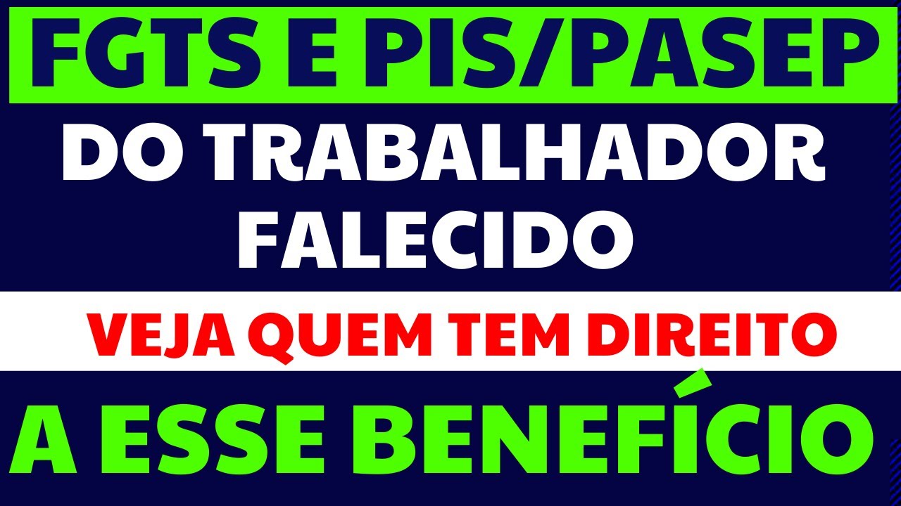 quem-tem-direito-ao-pis-pasep-e-fgts-de-trabalhador-falecido-youtube