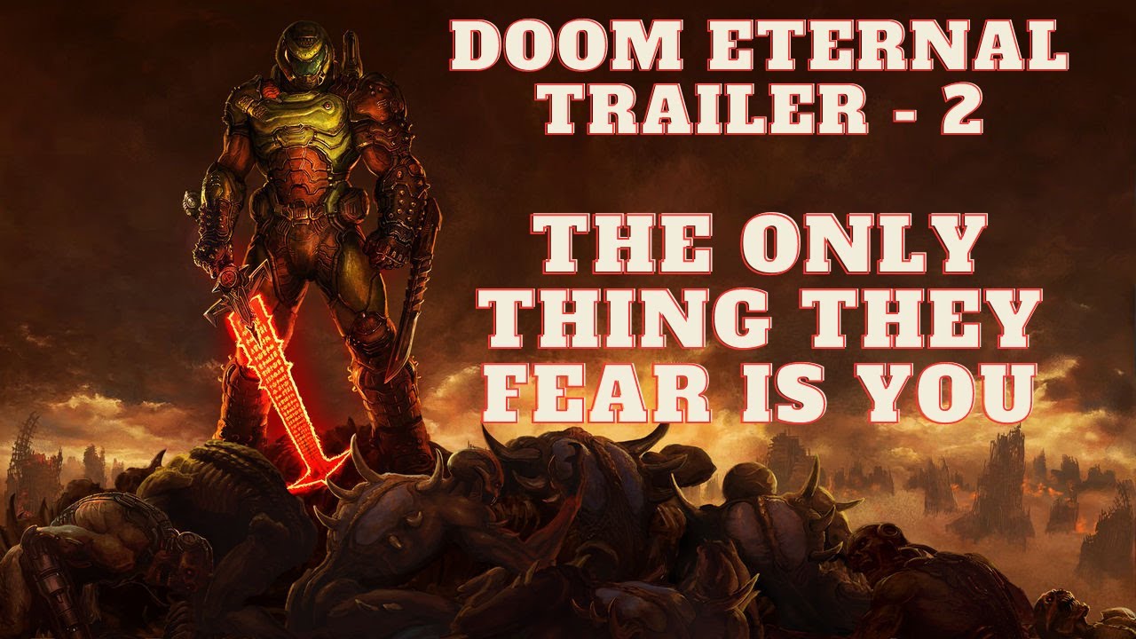 Doom Eternal Campaign Trailer "The Only Thing They Fear Is You" - Part ...