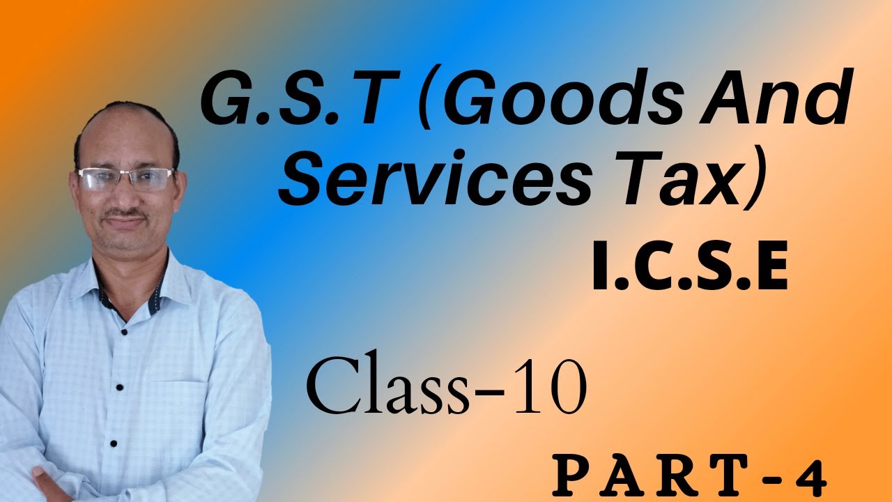 Goods And Services Tax ( GST) | Class - 10 | Very Important Questions ...