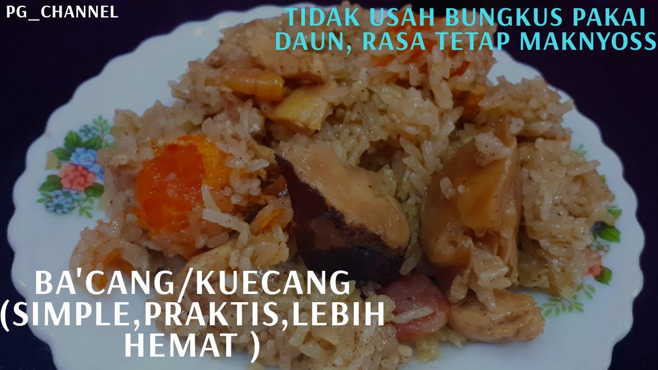 CARA MEMBUAT KUECANG/BACANG SIMPLE,PRAKTIS, & LEBIH HEMAT ( TANPA ...