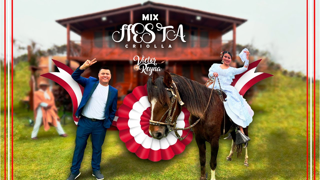 MIX FIESTA CRIOLLA ️ - DJ VICTOR REYNA (Caballo de Paso - Vals Criollo ...