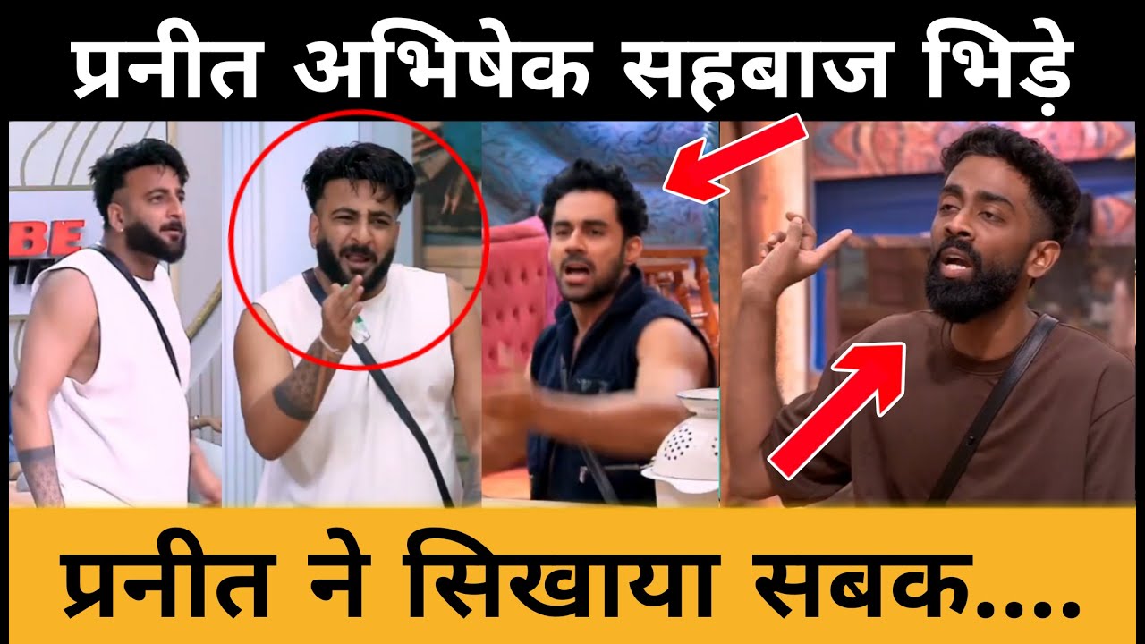 Pranit Sehnaz Abhishek के बीच Big Fight | Bigg Boss 19 Big Update ...