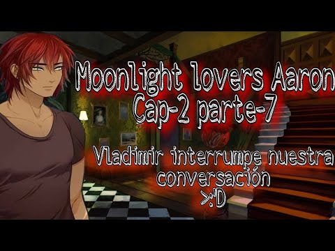 Moonlight lovers Aaron / capitulo 2 parte 7 - YouTube