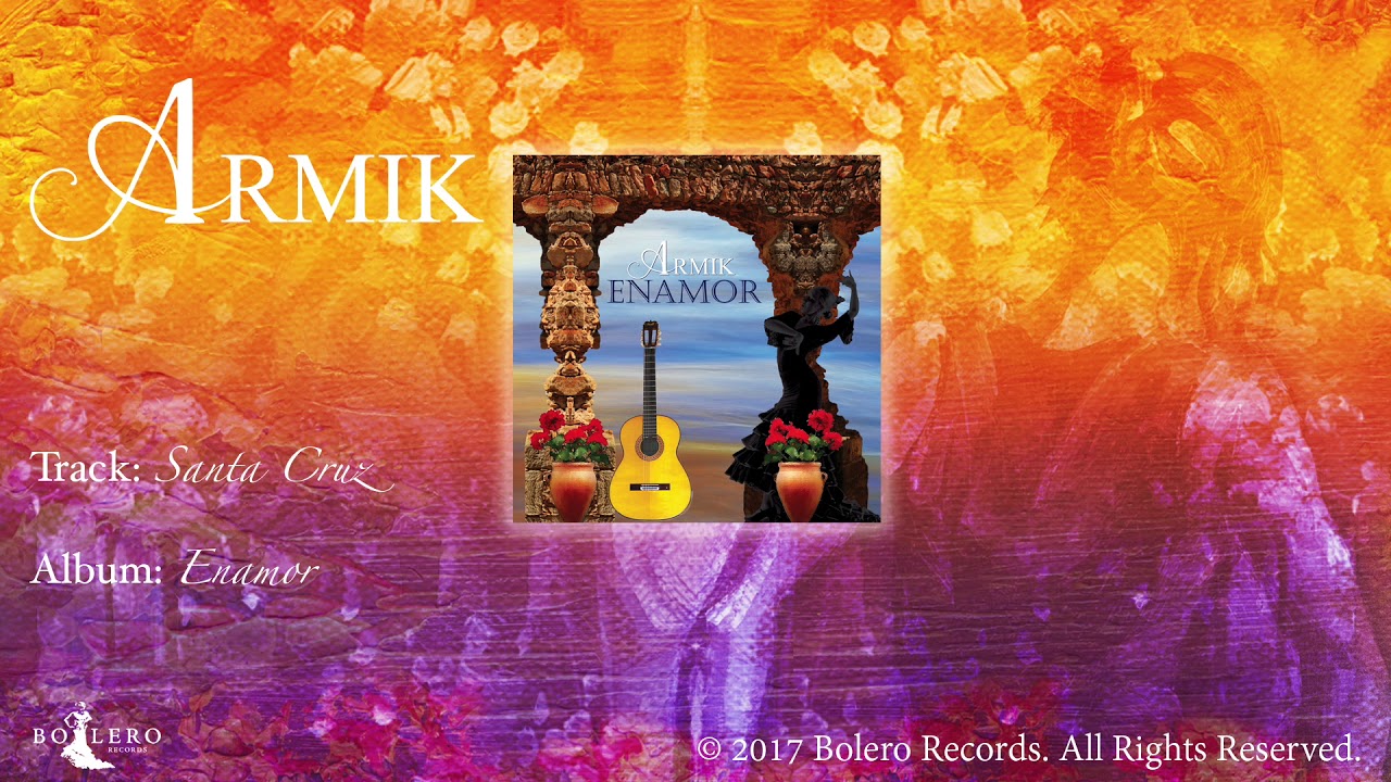 Armik | Santa Cruz | OFFICIAL Music Video (Nouveau Flamenco, Spanish ...