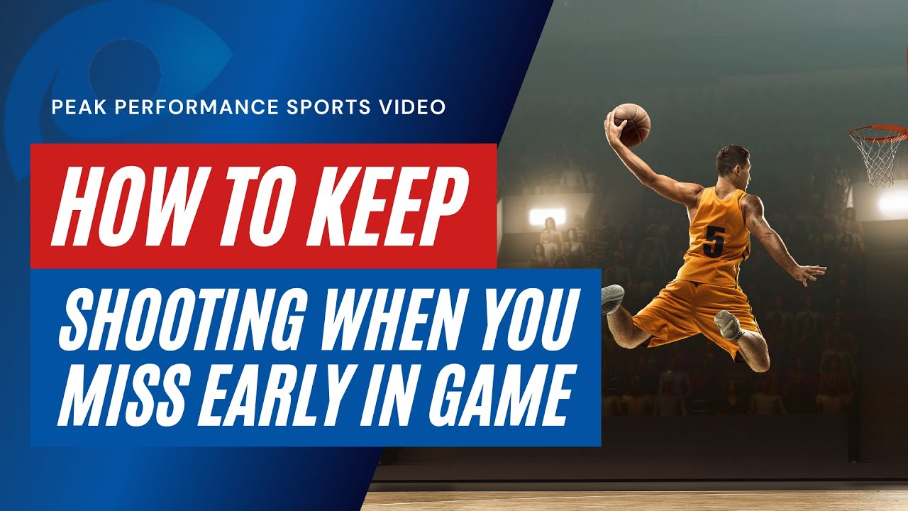 How to Keep Shooting When Missing Early: Basketball Mindset Video - YouTube