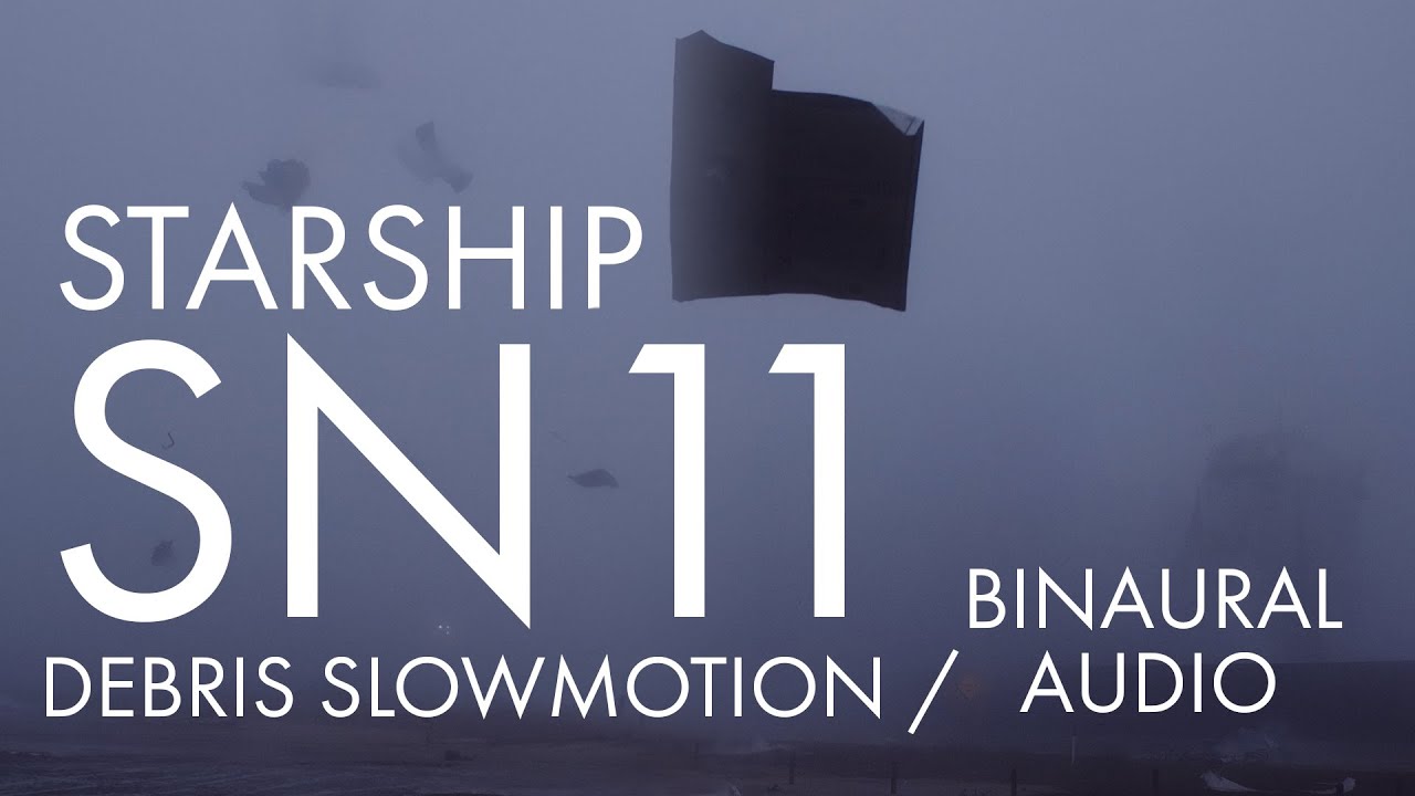 Starship SN11 launch and explosion debris slowmo / binaural sound - YouTube