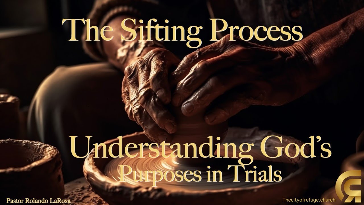 The Sifting Process - Understanding God's Purpose in Trials - YouTube