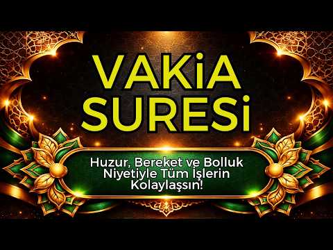 VAKIA SURESİ – RIZIK ve BEREKET EVİNE AKIYOR! BU MUCİZE DUAYI HEMEN DİNLE!