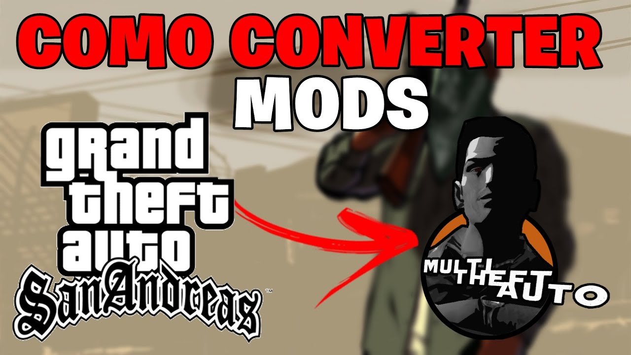 GTA MTA : COMO CONVERTER MODS DO GTA PARA MTA - YouTube